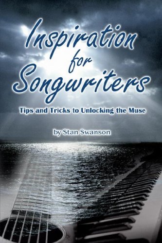 Inspiration for Songwriters: Tips and Tricks to Unlocking the Muse ...