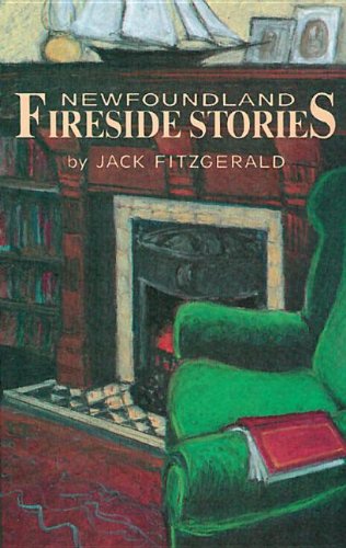 Newfoundland Fireside Stories: Fitzgerald, Jack: 9780920021781: Books ...