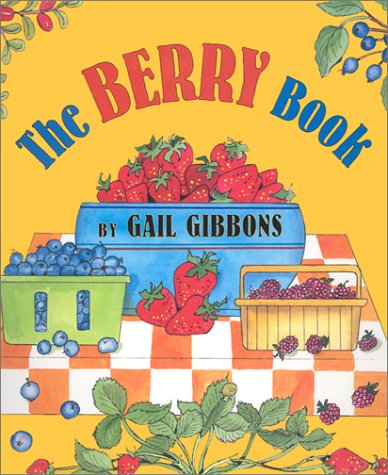 Berry Book: Gibbons, Gail: 9780823416974: Amazon.com: Books