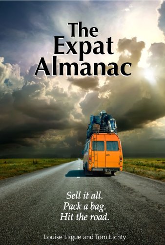 The Expat Almanac: Sell it all. Pack a bag. Hit the road. - Kindle ...