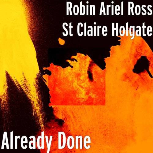 Amazon.com: Already Done : Robin Ariel Ross St Claire Holgate: Digital ...