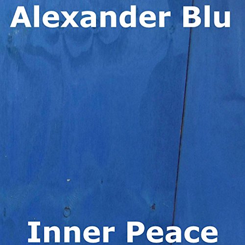 Amazon.com: Inner Peace : Alexander Blu: Digital Music