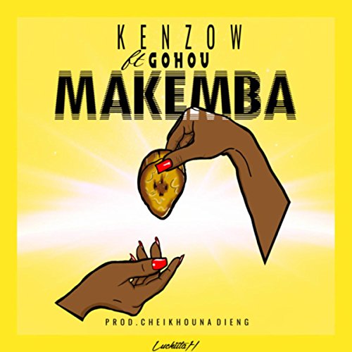 Makemba by Kenzow featuring GOHOU on Amazon Music - Amazon.com