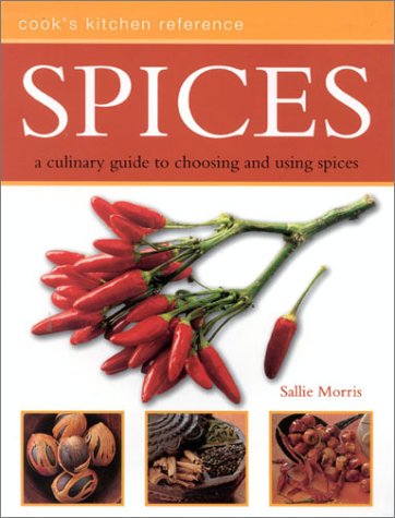 Amazon | Spices: A Culinary Guide to Choosing and Using Spices : Cook's ...