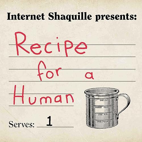 Amazon.co.jp: Recipe For a Human : Internet Shaquille: Audibleオーディオブック