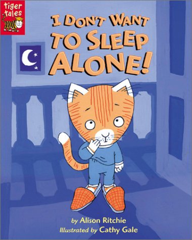 I Don't Want to Sleep Alone!: Ritchie, Alison, Gale, Cathy ...