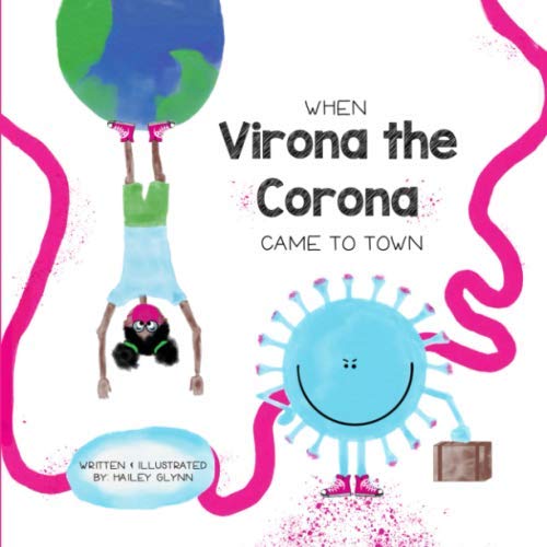When Virona the Corona Came to Town: Glynn, Hailey: 9798645549046 ...