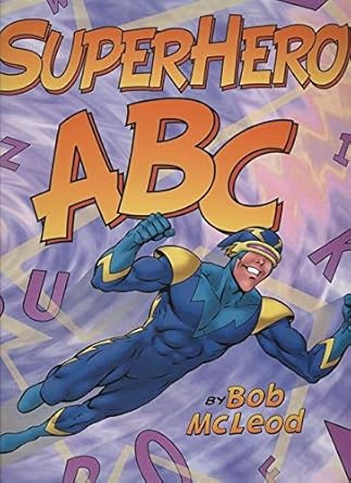 SuperHero ABC: McLeod, Bob, McLeod, Bob: 9780060745141: Amazon.com: Books