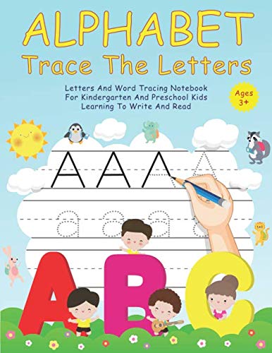 Alphabet Trace The Letters: Letters And Word Tracing Notebook For ...