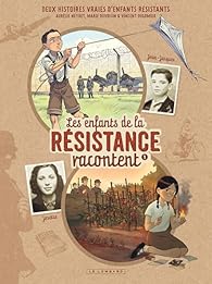 Les Enfants de la Résistance racontent, tome 1 : Josette et Jean ...