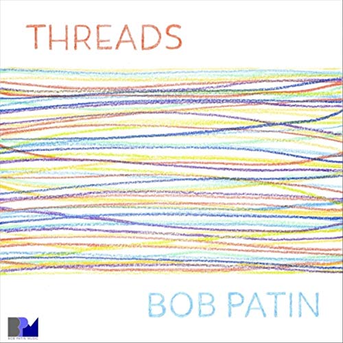 Play Threads by Bob Patin on Amazon Music