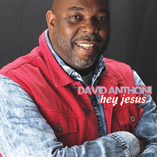 Play Hey Jesus by David Anthoni on Amazon Music
