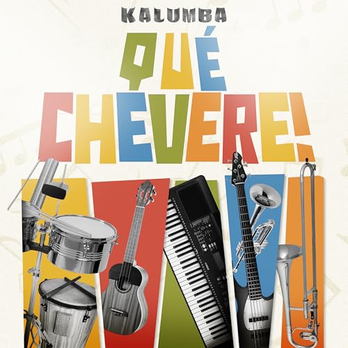 Qué Chévere! : Kalumba: Amazon.fr: Téléchargement de Musique