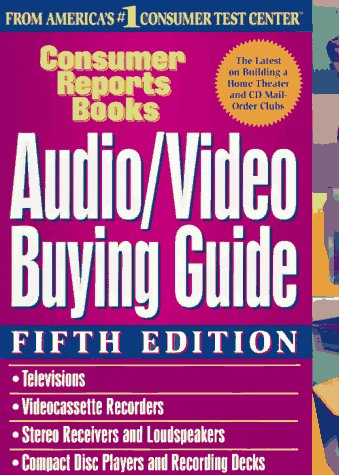 Audio/Video Buying Guide (Consumer Reports Home Entertainment Buying ...