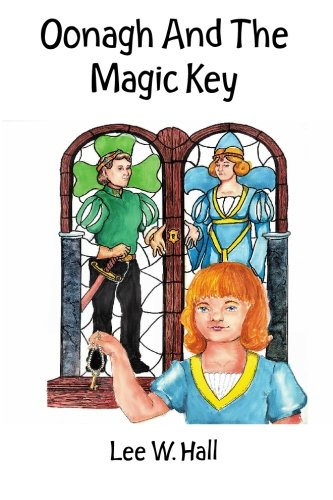 Amazon.com: Oonagh And The Magic Key: 9781419618109: Hall, Lee W.: Books