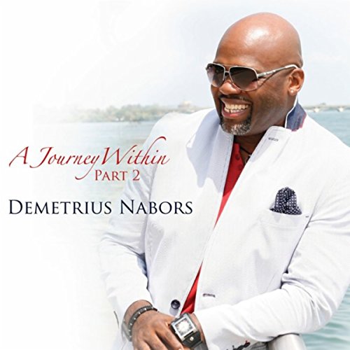 Play A Journey Within, Pt. 2 by Demetrius Nabors on Amazon Music