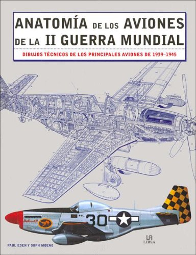 Anatomia De Aviones De Ia II Guerra Mundia / Aircraft Anatomy of World ...