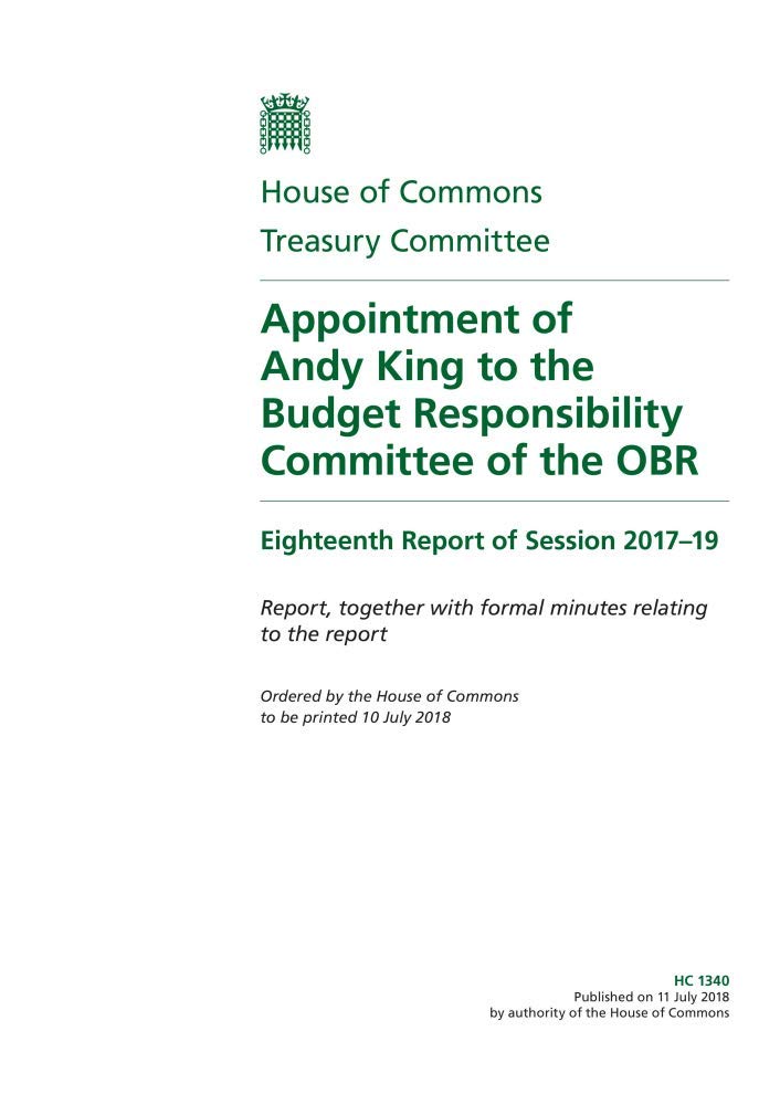 Treasury Committee 18th Report. Appointment of Andy King to the Budget ...