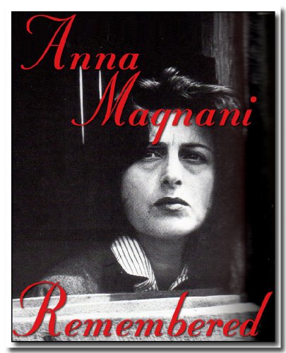 Anna Magnani - Remembered With Filmography & Illustrations eBook ...