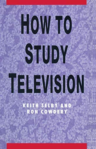 How to Study Television (Palgrave Study Guides:Literature) by Selby ...