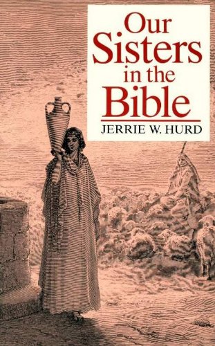 Our Sisters in the Bible eBook : Hurd, Jerrie W.: Amazon.ca: Kindle Store