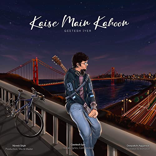 Kaise Main Kahoo de Geetesh Iyer no Amazon Music Unlimited