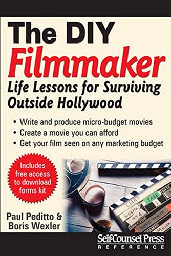 Buy The DIY Filmmaker: Life Lessons for Surviving Outside Hollywood ...