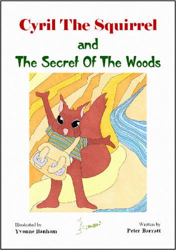 Cyril the Squirrel and the Secret of the Woods: Peter Barratt, Yvonne ...