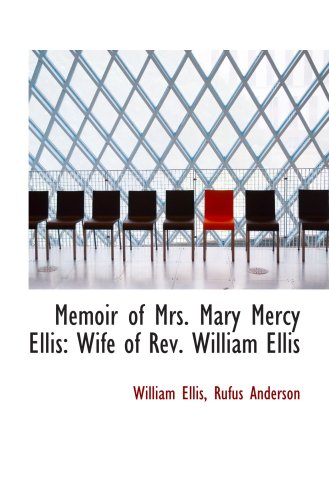 『Memoir of Mrs. Mary Mercy Ellis: Wife of Rev. William - 読書メーター