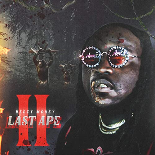 Écouter Last Ape 2 par Deezy Money sur Amazon Music Unlimited