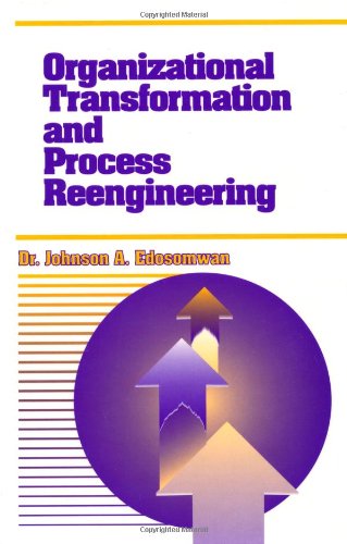 Organizational Transformation and Process Reengineering: Edosomwan ...