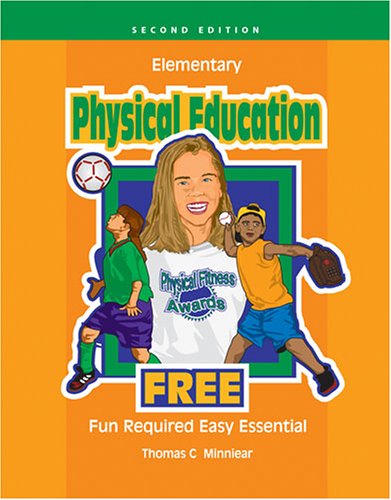 Elementary Physical Education Free: Thomas C Minniear: 9780757527029 ...