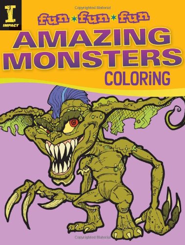 Amazing Monsters Coloring: Impact Books: 9781440326370: Amazon.com: Books