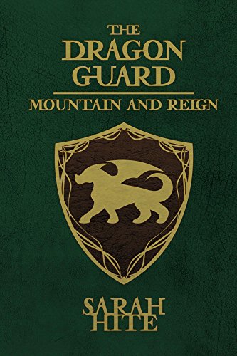 Mountain and Reign (The Dragon Guard Book 4) eBook : Hite, Sarah ...