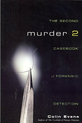 Murder 2 - The Second Casebook of Forensic Detection: Colin Evans ...