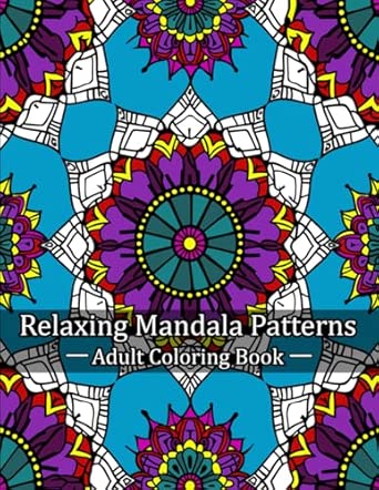 Amazon.com: Relaxing Mandala Patterns Adult Coloring Book: Mindful ...