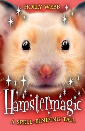 Hamstermagic (Animal Magic): Holly Webb: 9781407109831: Amazon.com: Books
