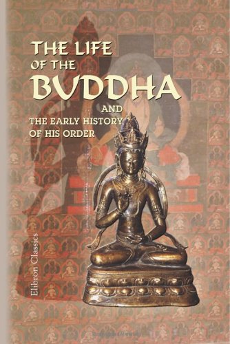 Amazon.com: The Life of the Buddha and the Early History of His Order ...