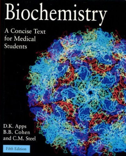 Biochemistry: A Concise Text for Medical Students: Apps, D. K., Cohen ...