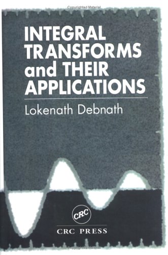 Integral Transforms And Their Applications Debnath Lokenath 9780849394584 Books