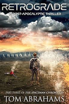 Amazon.com: Retrograde: A Post Apocalyptic Thriller (The SpaceMan Chronicles Book 3) eBook ...
