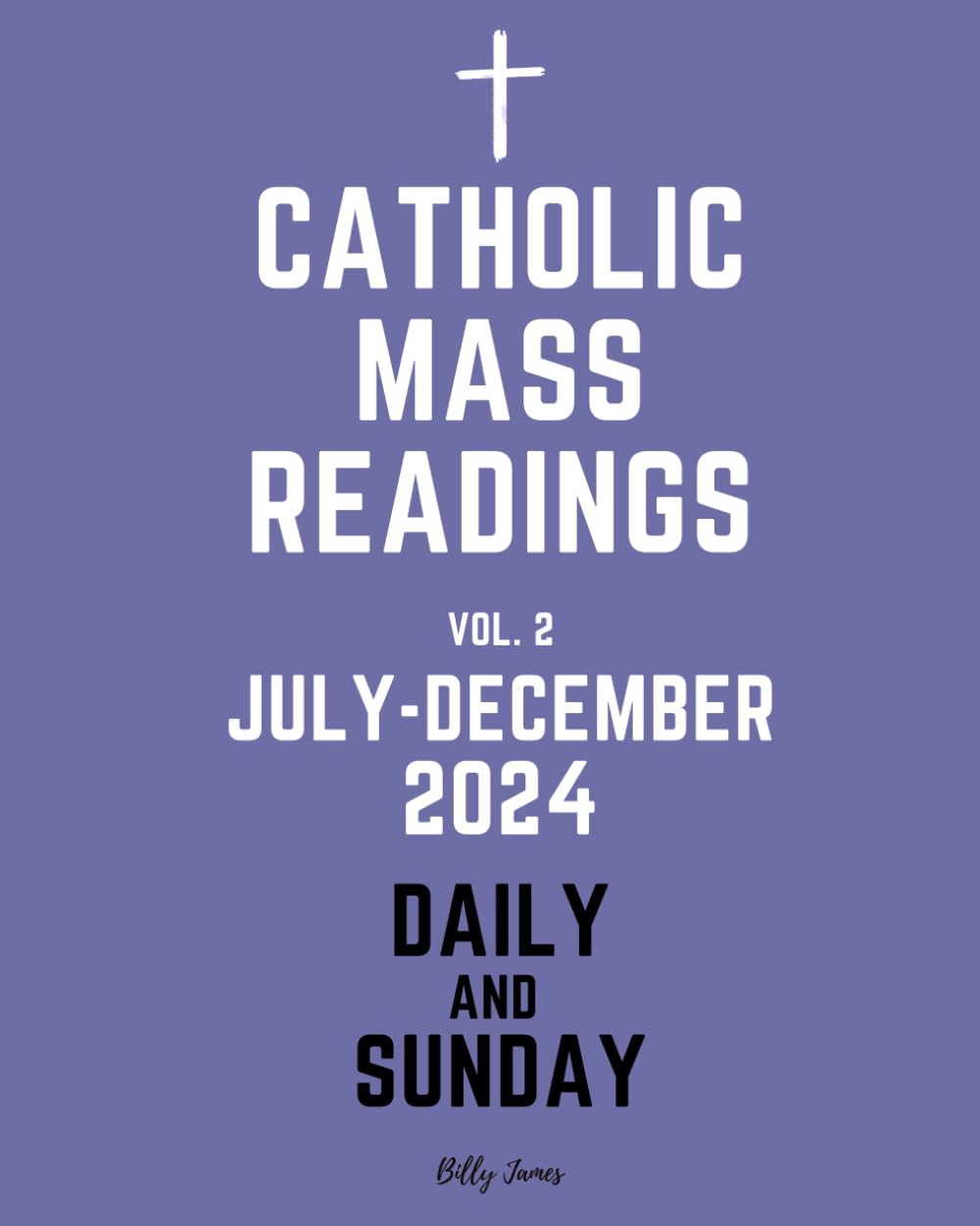 Catholic Daily and Sunday Mass Readings Vol.2 July - December 2024 ...