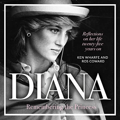 Diana - Remembering the Princess: Reflections on Her Life, Twenty-Five ...