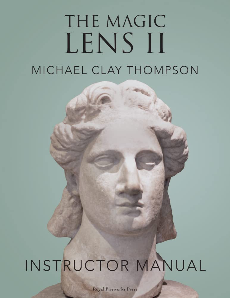 The Magic Lens II: Instructor Manual, Sixth Edition: Michael Clay ...
