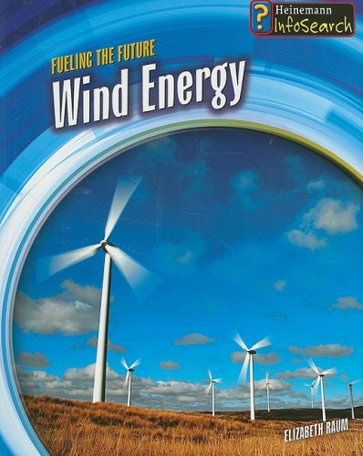 Wind Energy (Fueling the Future): Raum, Elizabeth: 9781432915728 ...