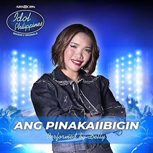 Ang Pinakaiibigin (From "Idol Philippines Season 2") di Delly su Amazon ...