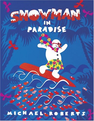 Snowman in Paradise: Roberts, Michael: Amazon.com: Books