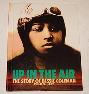 Up in the Air: The Story of Bessie Coleman (Trailblazer Biographies ...