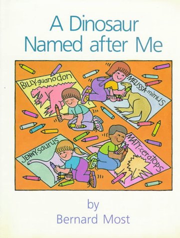 A Dinosaur Named After Me: Most, Bernard: 9780152234942: Amazon.com: Books