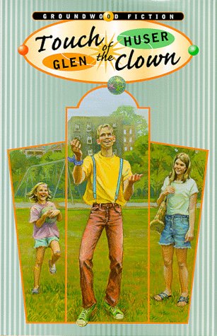 Amazon.com: Touch of the Clown: 9780888993434: Huser, Glen: Books